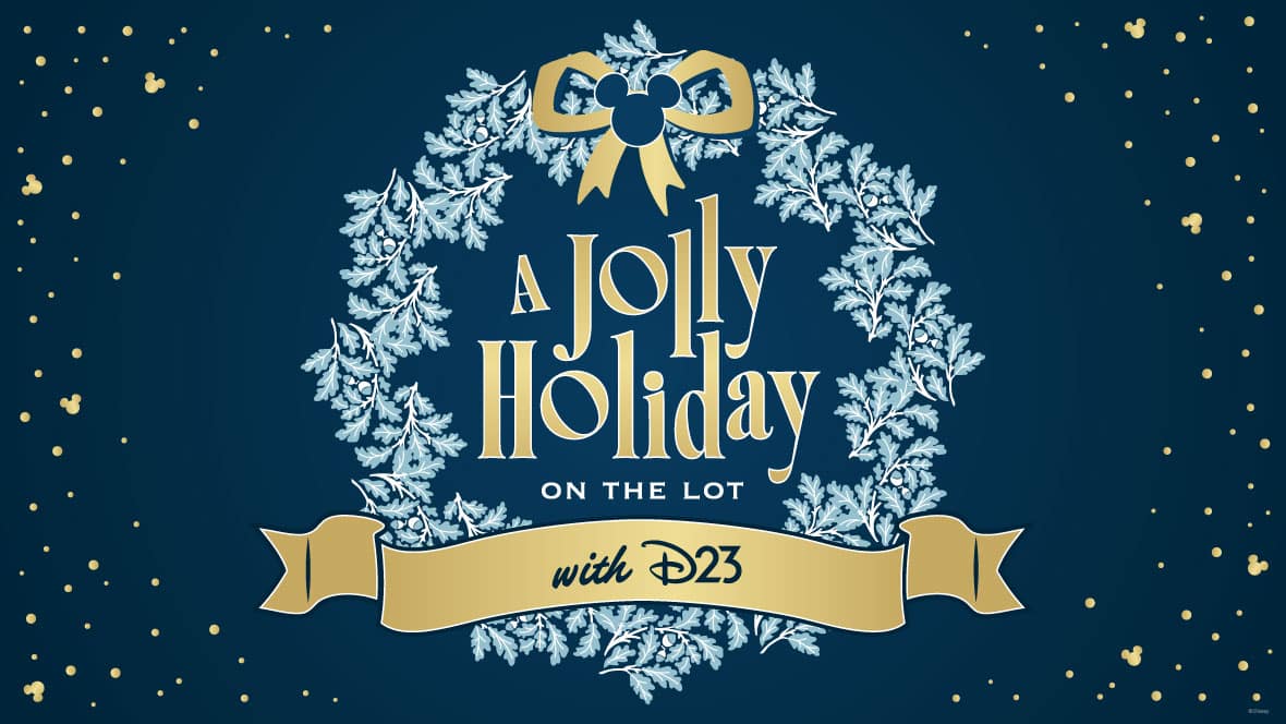 Celebrate a Jolly Holiday on the Walt Disney Studios Lot with D23 ...